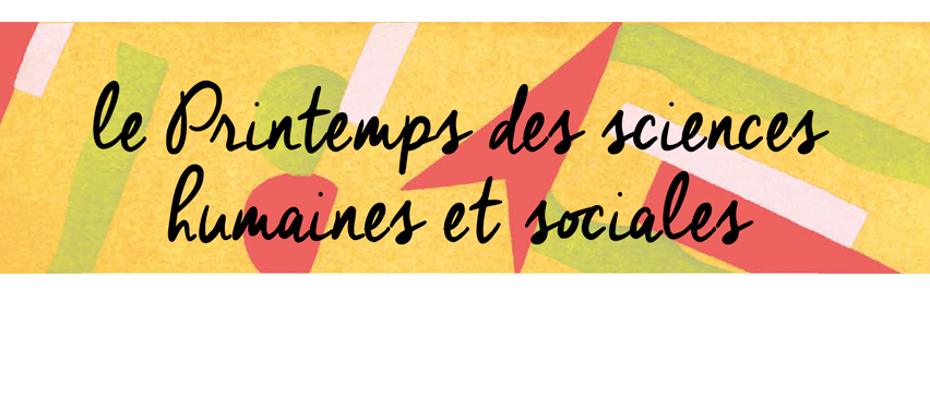 Printemps des sciences humaines et sociales | FMSH
